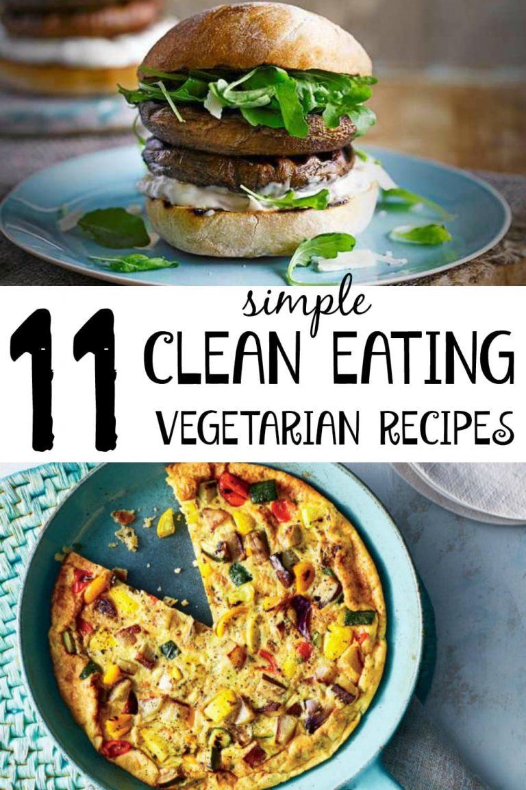 11 Clean Eating Simple Vegetarian Meals - Super Foods Life