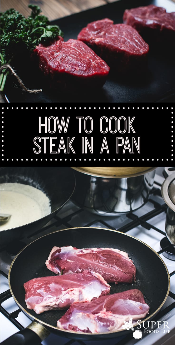 How to Cook Pan Seared Steak - Super Foods Life